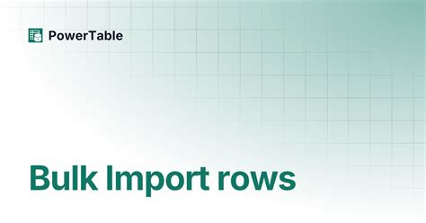 bulk import rows powertable