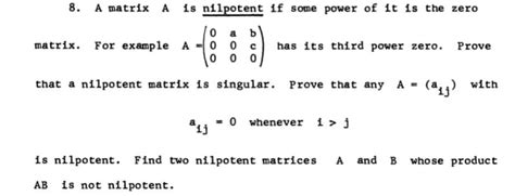 Solved 8 A Matrix A Is Nilpotent If Some Power Of It Is The