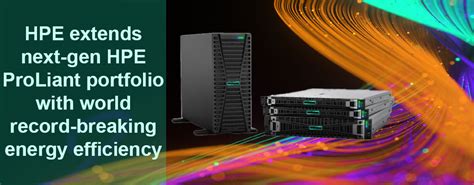 next gen HPE extends HPE ProLiant portfolio مجله مبتکر