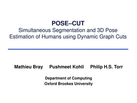 Ppt Pose Cut Simultaneous Segmentation And 3d Pose Estimation Of Humans Using Dynamic Graph