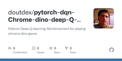 GitHub Doutdex Pytorch Dqn Chrome Dino Deep Q Learning Pytorch