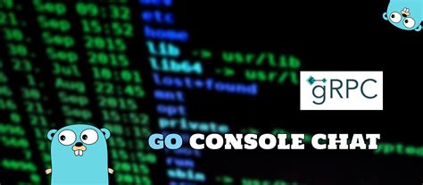 Grpc Console Chat Application In Go By Dipesh Dulal Wesionaryteam