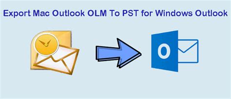 Convert Export Mac Outlook Olm To Pst Files For Windows Outlook
