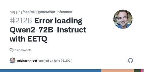 Error loading Qwen2-72B-Instruct with EETQ · Issue #2126 · huggingface ...