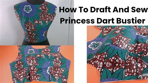How To Cut And Sew Princess Dart Bustier Beginner Friendly Youtube