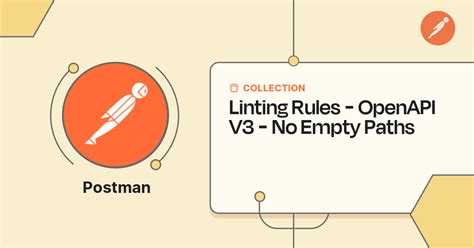 Linting Rules Openapi V3 No Empty Paths Postman Open Technologies Governance Rules