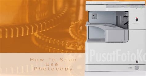 Cara Scan Di Printer Mesin Fotocopy Canon Dan Epson Pusat Fotokopi