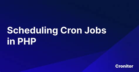 Scheduling Cron Jobs In Php