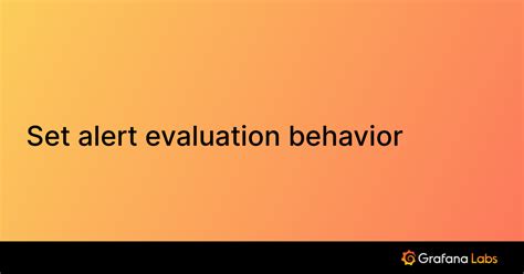 Set Alert Evaluation Behavior Grafana Labs