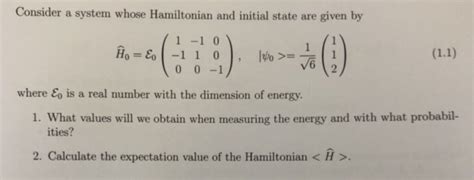 solved consider a system whose hamiltonian and initial state
