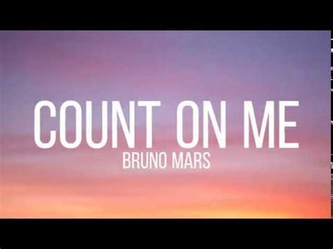 Bruno Mars Count On Me Lyrics Youtube