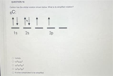 Solved Carbon Has The Orbital Notation Shown Below What Is Solved Carbon Has The Orbital Notation Shown Below What Is