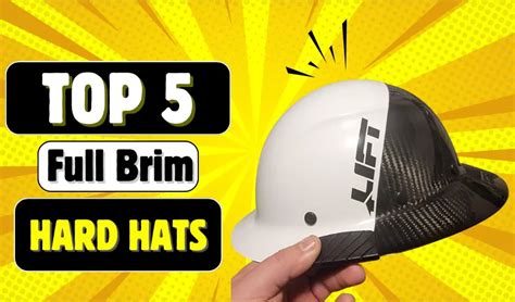 Top 5 Full Brim Hard Hats For Construction And Landscaping