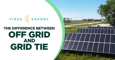 The Difference Between Off Grid And Grid Tie Vibes Solar