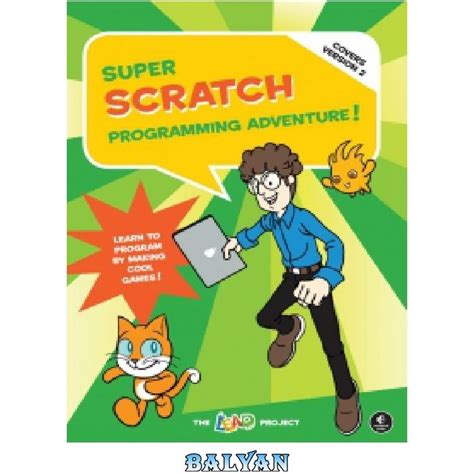 خرید و قیمت دانلود کتاب Super Scratch Programming Adventure 2nd Edition Learn To Program By