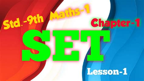 std 9th maths 1 chapter 1 set lesson 1 youtube