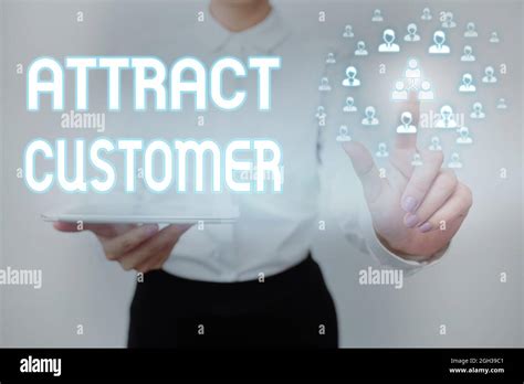 Conceptual Caption Attract Customer Business Approach To Bring More Customers Or Clients To