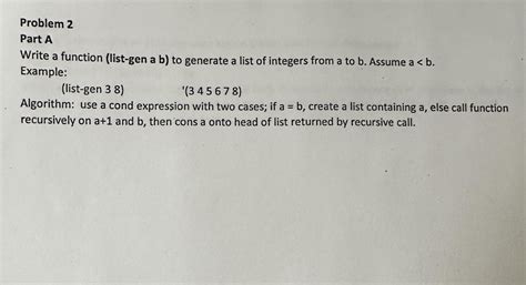 Solved Part A Write A Function List Gen A B To Generate A Chegg Com