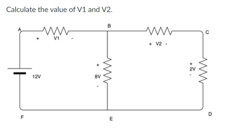Solved Calculate The Value Of V1 And V2 B W V1 Ww V2 12V Chegg Com