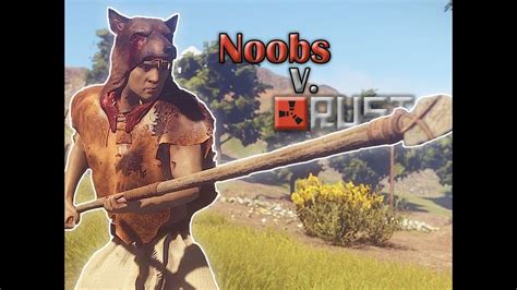 Noobs V Rust Part YouTube