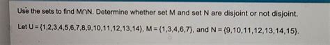 Solved Use The Sets To Find MON Determine Whether Set M And Chegg Com