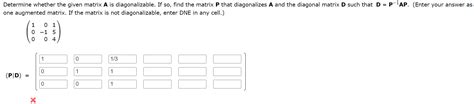 Solved Determine Whether The Given Matrix A Is Chegg Com