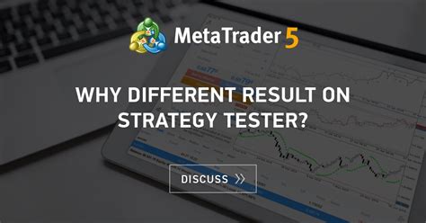 Why Different Result On Strategy Tester Strategy Tester Mql4 And Metatrader 4 Mql4