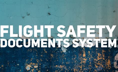 Flight Safety Documents System Aviation Lessons