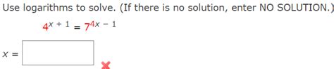 Solved Use Logarithms To Solve If There Is No Solution