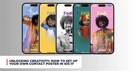 Unlocking Creativity How To Set Up Your Own Contact Poster In Ios 17