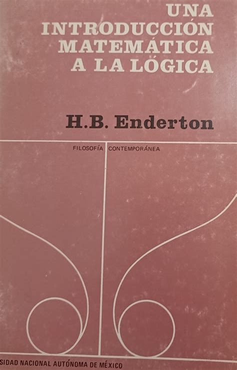 H B Enderton Una Introducción Matemática A La Lógica