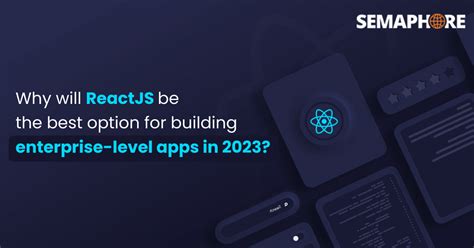 Why Will Reactjs Be The Best Option For Building Enterprise Level Apps