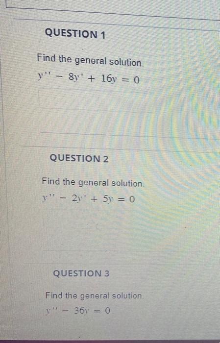 Solved Find The General Solution Y′′−8y′ 16y 0 Question 2