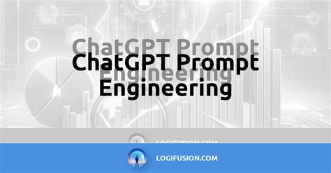 ChatGPT Prompt Engineering Optimizing AI Communication For Engineers LogiFusion