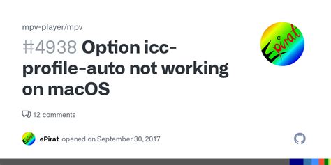 Option Icc Profile Auto Not Working On Macos · Issue 4938 · Mpv Player