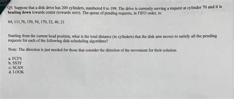 Solved Q5 Suppose That A Disk Drive Has 200 Cylinders