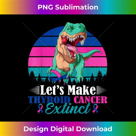 Vintage Lets Make Thyroid Cancer Extinct Dinosaur Warrior Inspire