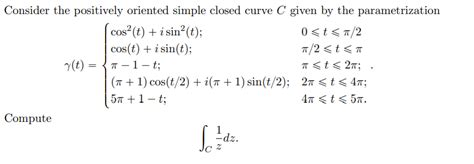 Solved Consider The Positively Oriented Simple Closed Curve Chegg