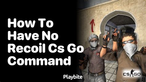 How To Have No Recoil In Csgo With Commands Playbite