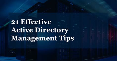 Effective Active Directory Management Tips Active Directory Pro