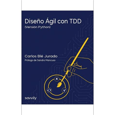 Diseño Ágil Con Tdd Versión Python Papel Una Introducción Práctica A