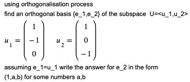 Solved Using Orthogonalisation Process Find An Orthogonal Chegg