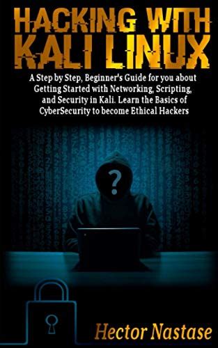 Mua Hacking With Kali Linux A Step By Step Beginners Guide For You About Getting Started With