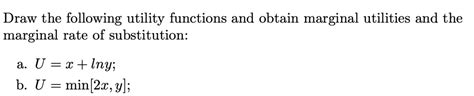 solved draw the following utility functions and obtain marginal