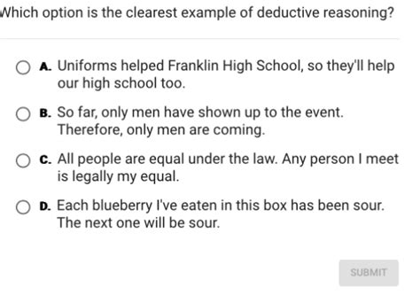 Solved Which Option Is The Clearest Example Of Deductive Reasoning A Uniforms Helped Franklin