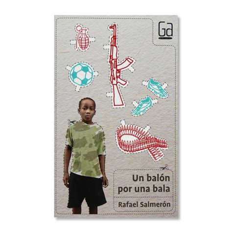 Un Balón Por Una Bala Rafael Salmeron Escritor E Ilustrador