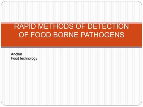 Rapid Methods Of Detection Of Food Borne Pathogens Ppt