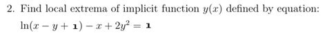 Solved 2 Find Local Extrema Of Implicit Function Yx