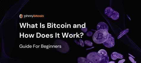 What Is Bitcoin And How Does It Work Guide For Beginners
