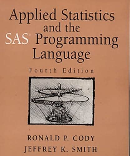 Applied Statistics And The Sas Programming Language Ronald P Cody